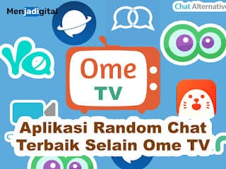 7 Aplikasi Random Chat Terbaik Selain Ome TV - Menjadigital